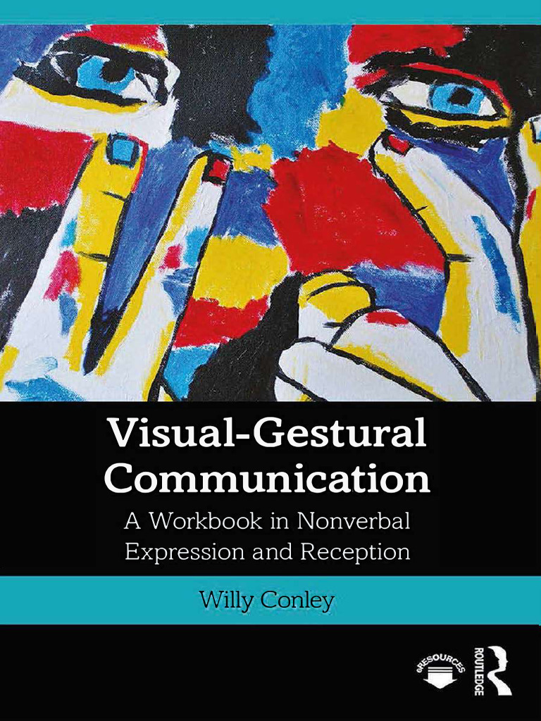 Visual-Gestural Communication - A Workbook in Nonverbal Expression and ...