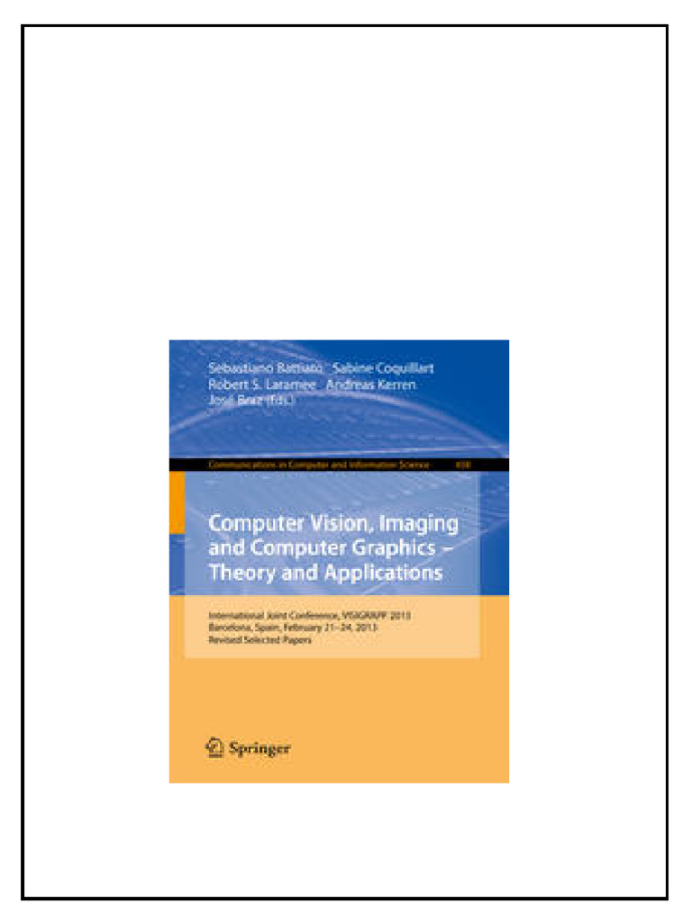 Computer Vision Imaging And Computer Graphics Theory And Applications International Joint ...
