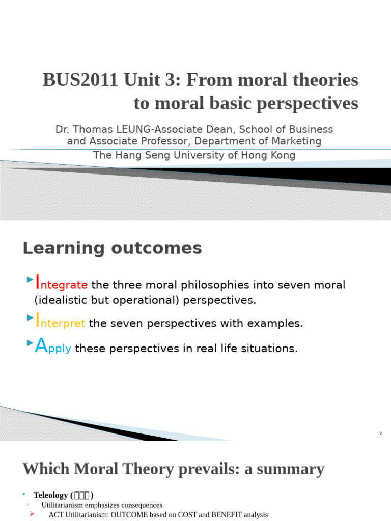 BUS2011 Unit 3 From Moral Thories To Moral Basic Perspectives - 2324T3 ...