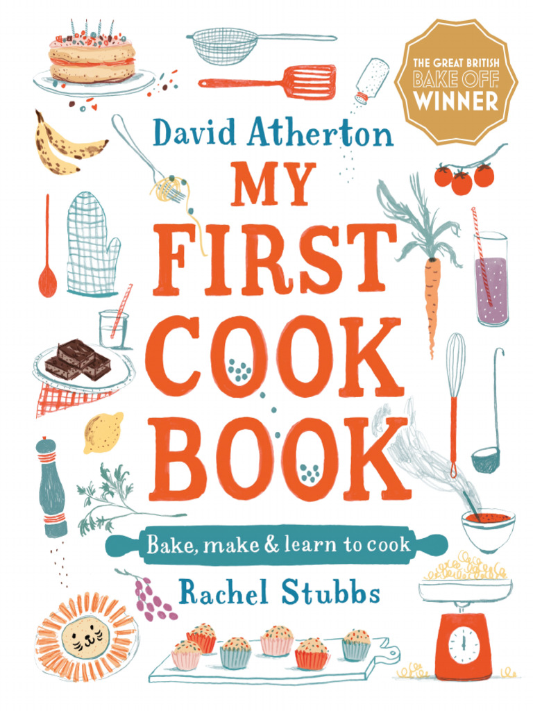 David Atherton, Rachel Stubbs (Illustrator) - My First Cook Book - Bake ...