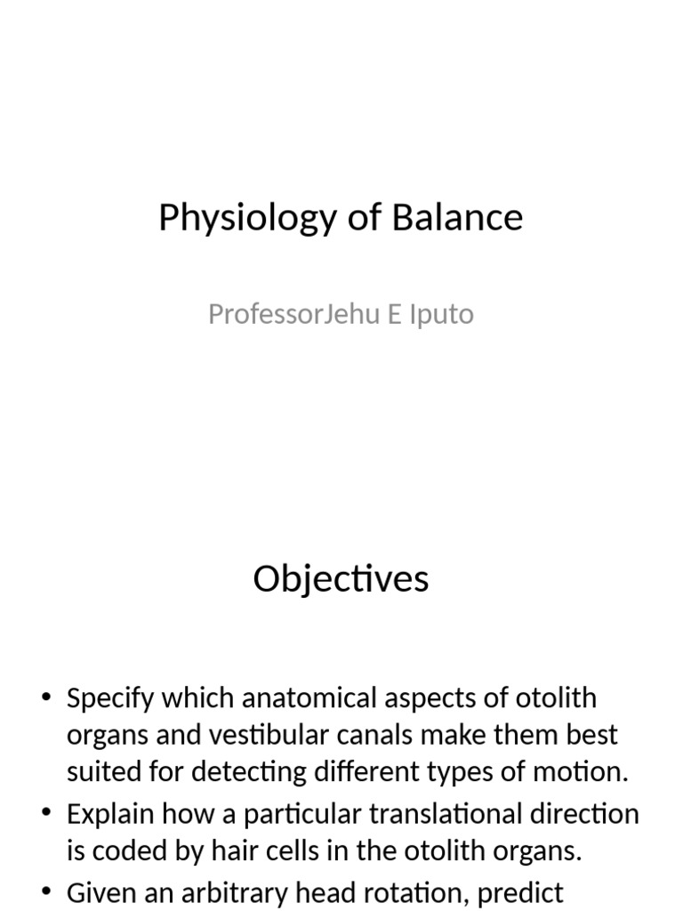 Physiology of Balance | PDF | Vestibular System | Physiology