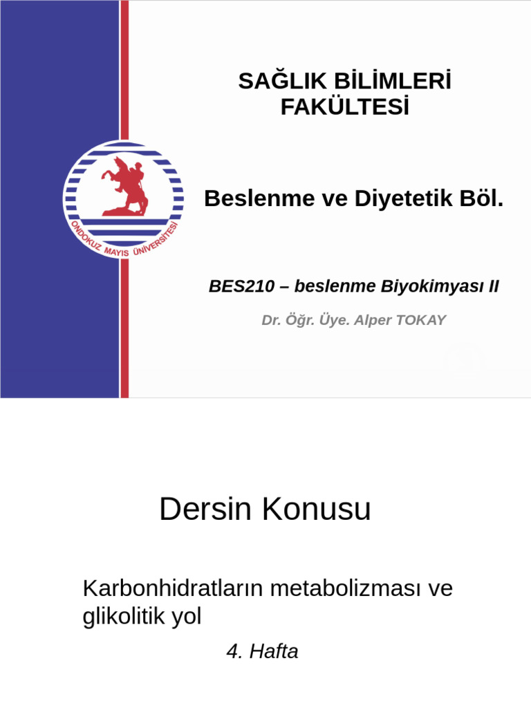 Hafta 4 - Beslenme Biyokimyası II - Karbonhidrat Metabolizmazı Glikoliz | PDF