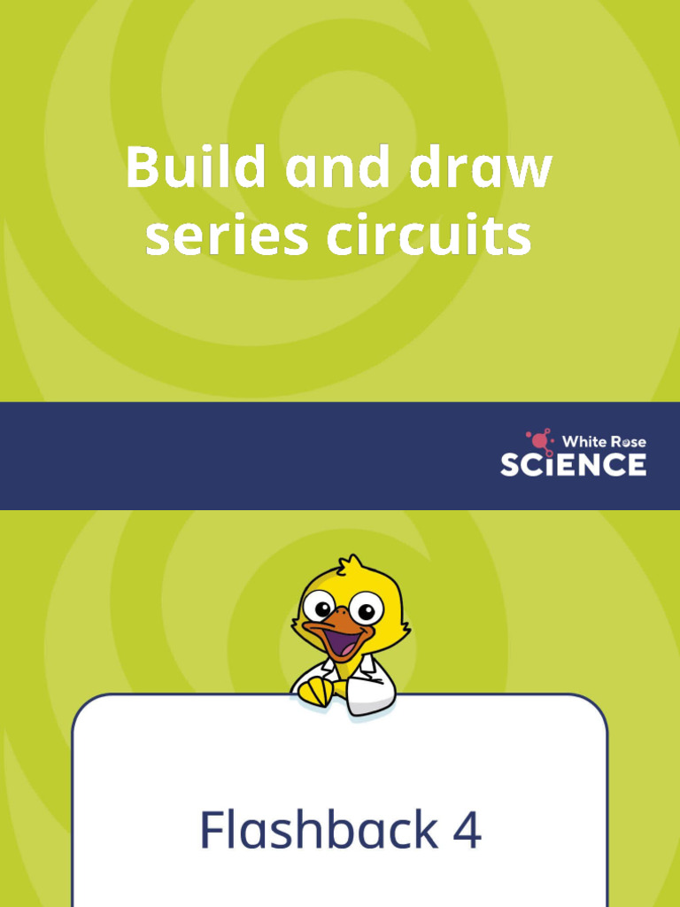 Y4 Spring Block 3 TS2 Build and Draw Series Circuits | PDF | Electricity | Electrical Engineering