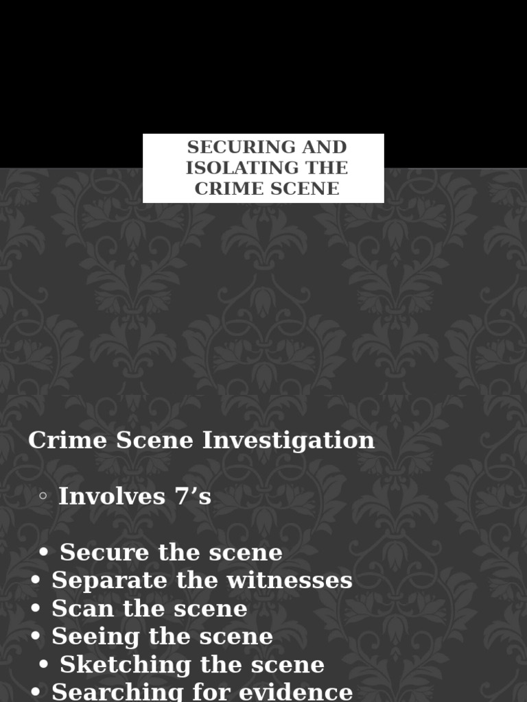 Module 2 Securing and Isolation of Crime Scene PPT | PDF | Crime Scene