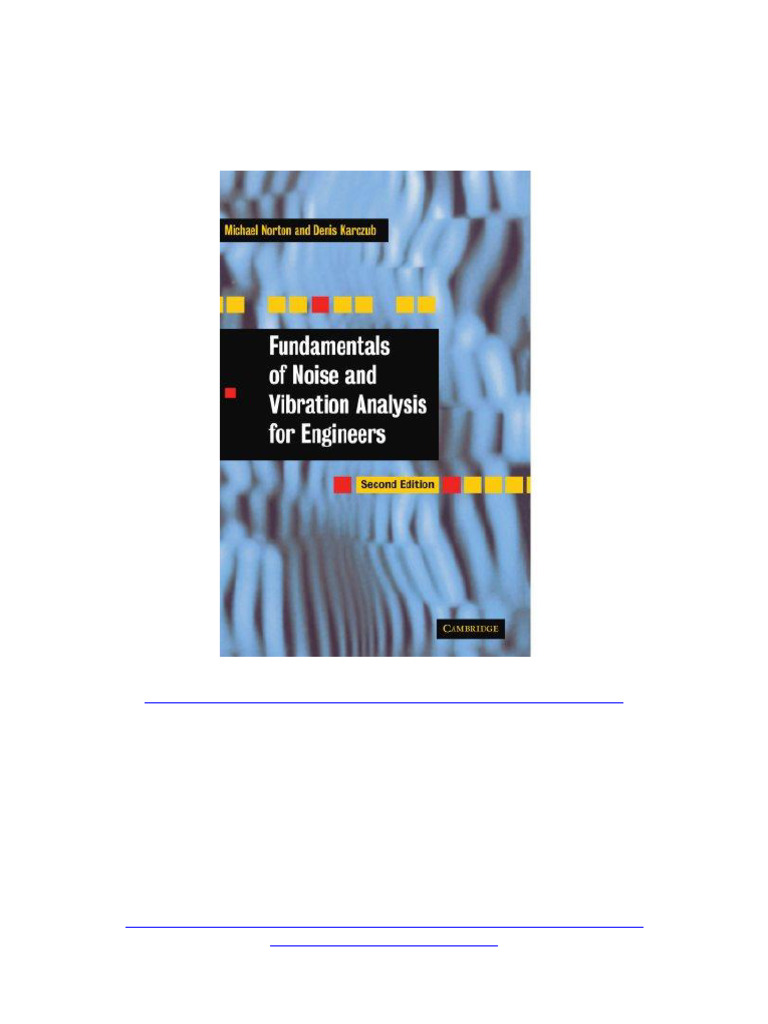 Fundamentals of Noise and Vibration Analysis For Engineers by D G Karczub - 5 Star Review | PDF
