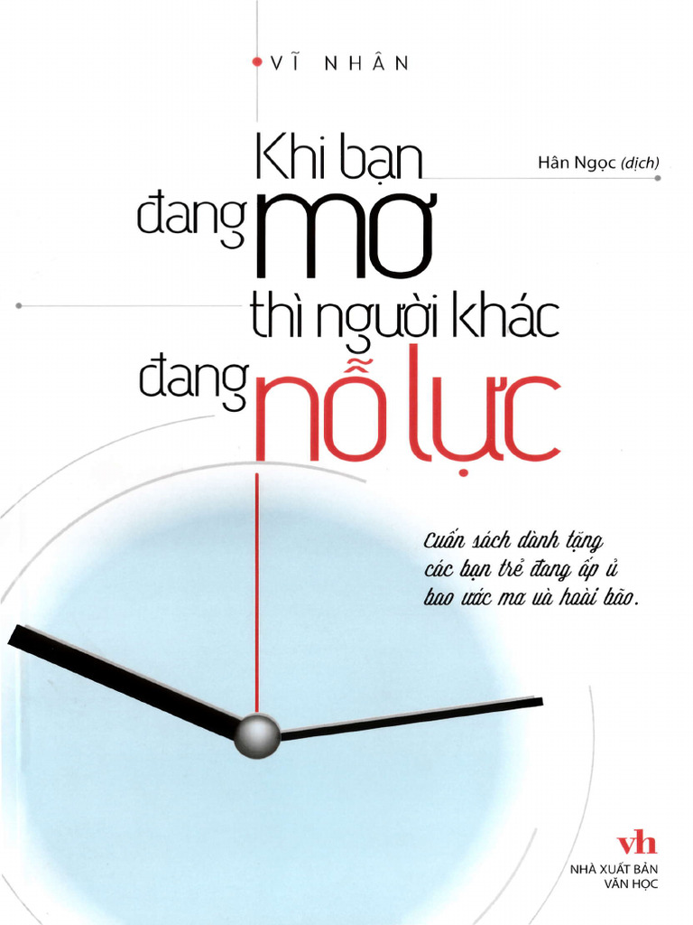 Khi B N Đang Mơ Thì Ngư I Khác Đang N L C - Vĩ Nhân (Ebook Scan) | PDF