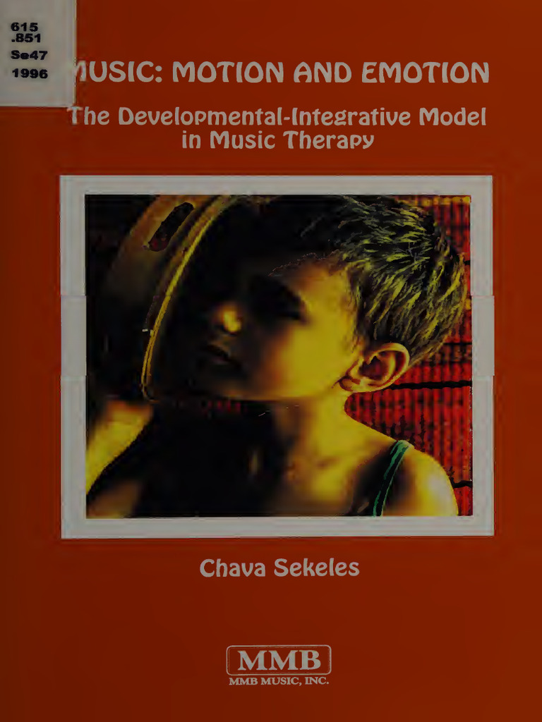 Usic: Motion and Emotion: The Developmental-Integrative Model in Music ...