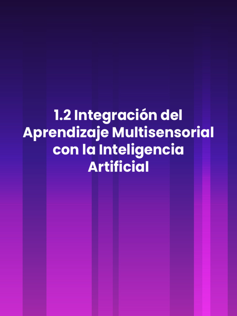 1.2 Integración Del Aprendizaje Multisensorial Con La Inteligencia ...