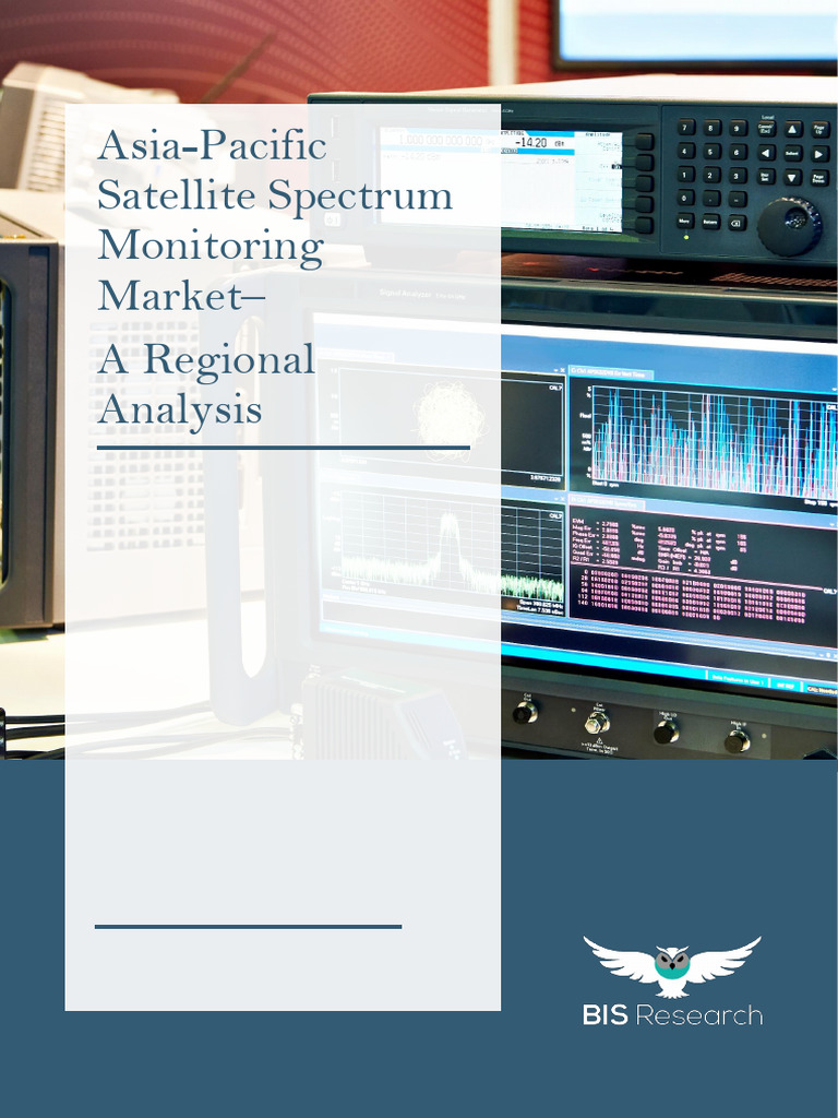 Asia Pacific Satellite Spectrum Monitoring Market | PDF | Radio Spectrum | Internet Of Things