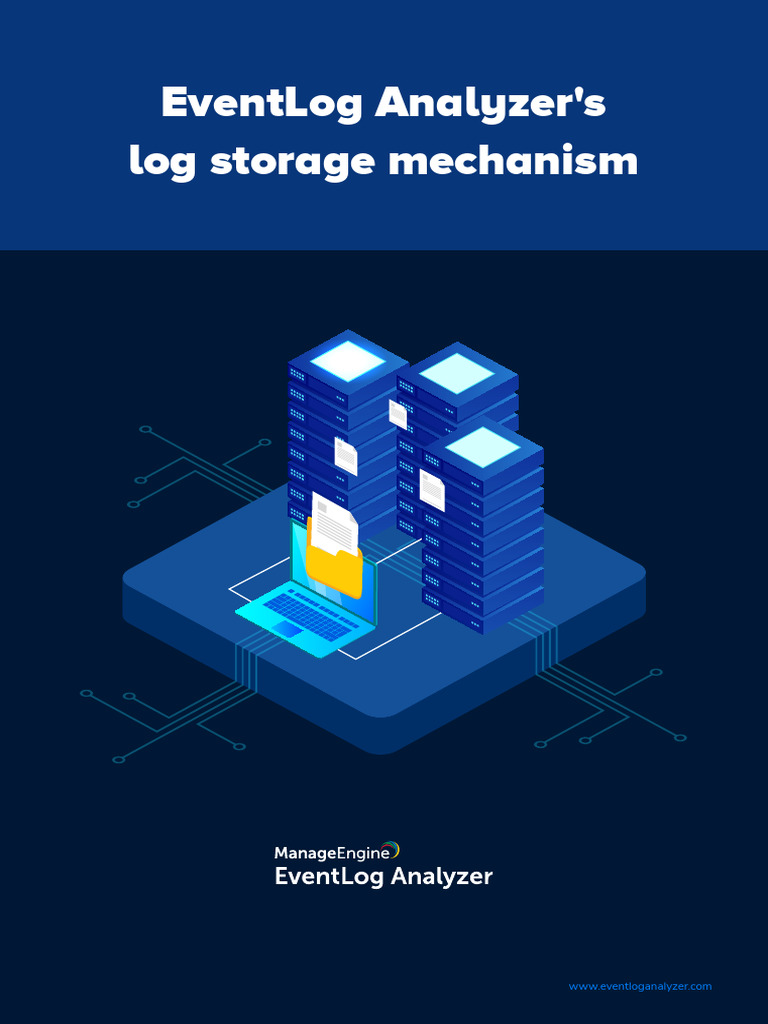 EventLog Analyzer - Log Storage Mechanism | PDF | Computer File | Computer Data Storage