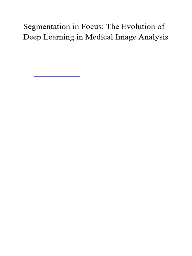 Abstract - Segmentation in Focus The Evolution of Deep Learning in ...