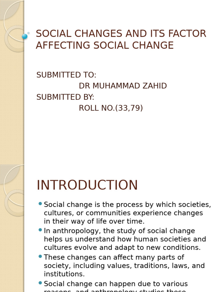 Social Changes and Its Factor Affecting Social Change Roll No. 33,79 ...