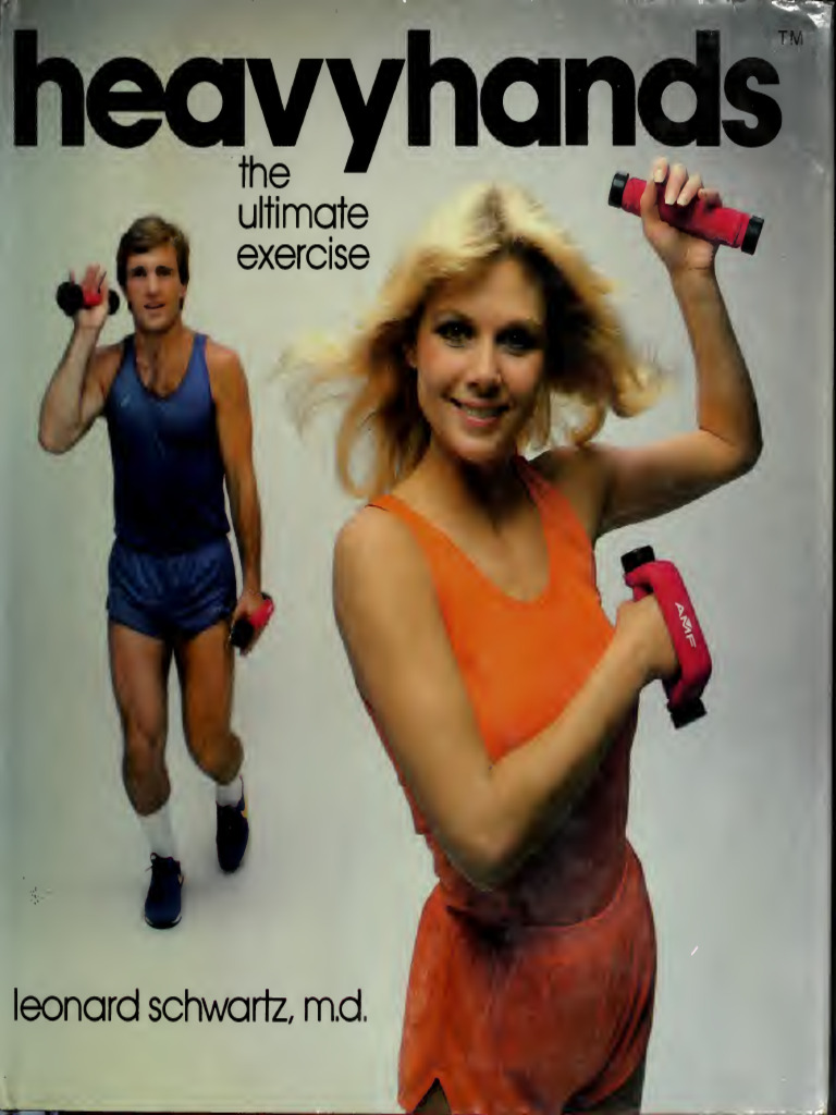 Leonard Schwartz - Heavyhands _ the Ultimate Exercise-Little, Brown ...