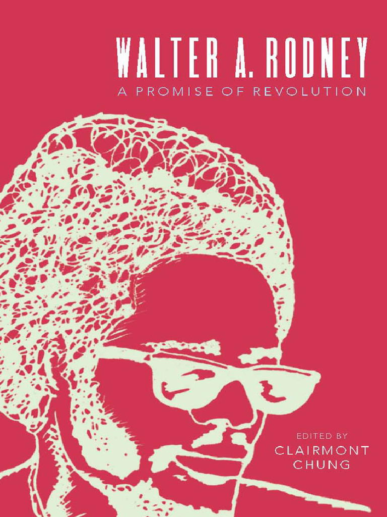 Walter A. Rodney A Promise of Revolution by Clairmont Chung Robert ...