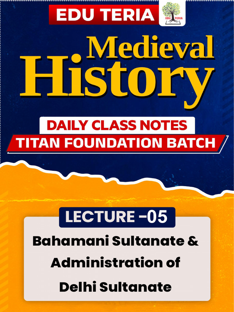 (Medieval History) Lecture 05 Bahamani Sultanate and Admi | PDF