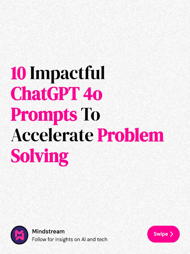 ChatGPT 4o Prompts for Problem Solving 1747292200 | PDF