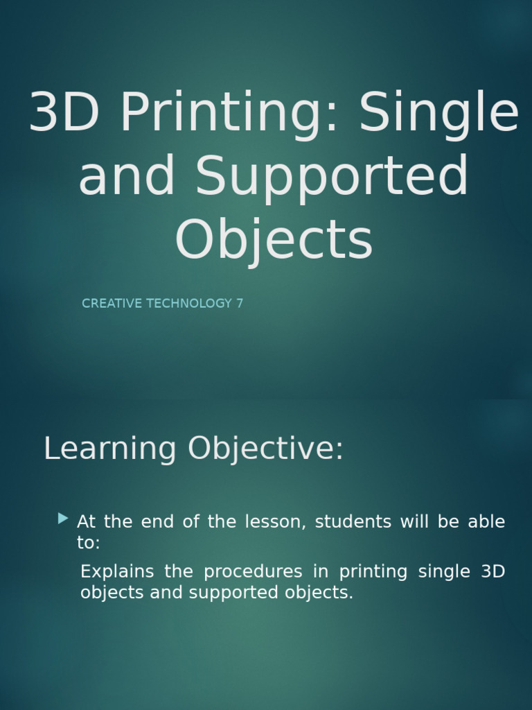 3D Printing: Single vs Supported Objects | PDF | 3 D Printing