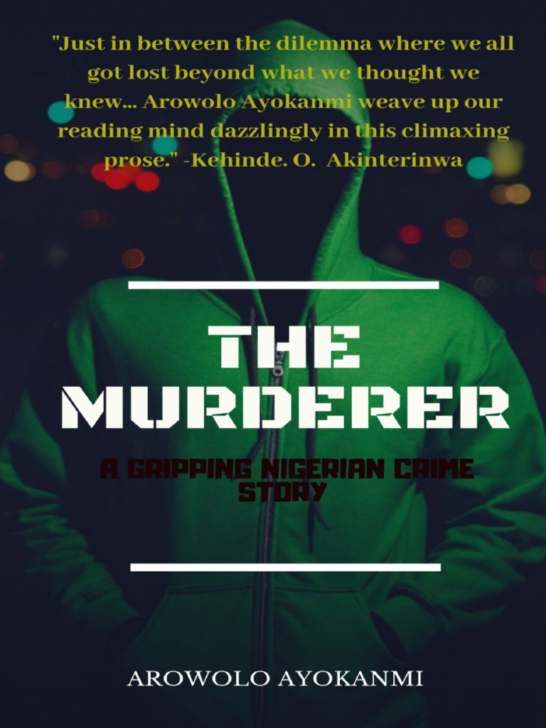 The Murderer Arowolo Ayokanmi Obooko | PDF