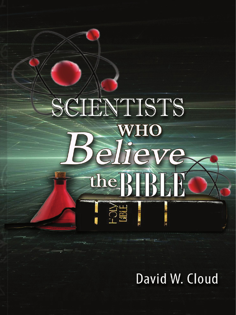 Scientists Who Believe The Bible Pdf Creationism Science