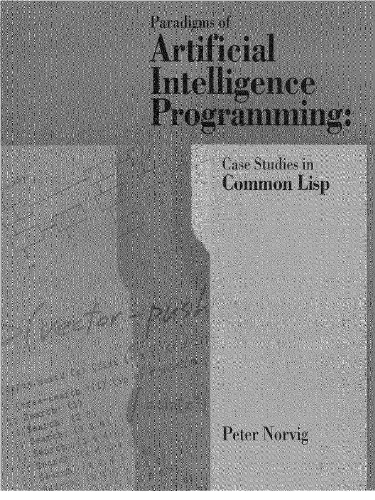 Paradigms of Artificial Intelligence Programming Case Studies in Common Lisp | PDF