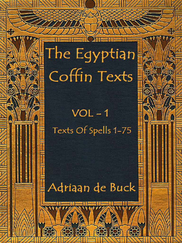 Egyptian Coffin Texts: Spells 1-75 | PDF | Manuscript | Writing