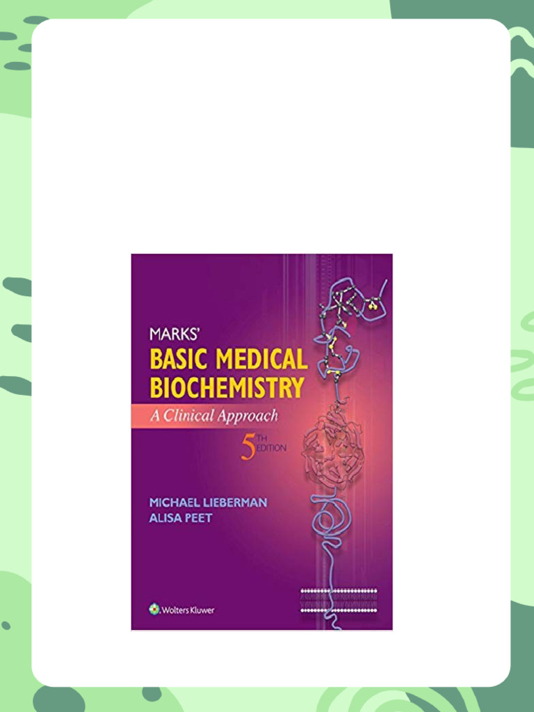 Ebook Pdf Marks Basic Medical Biochemistry A Clinical Approach 5th Edition Pdf Download