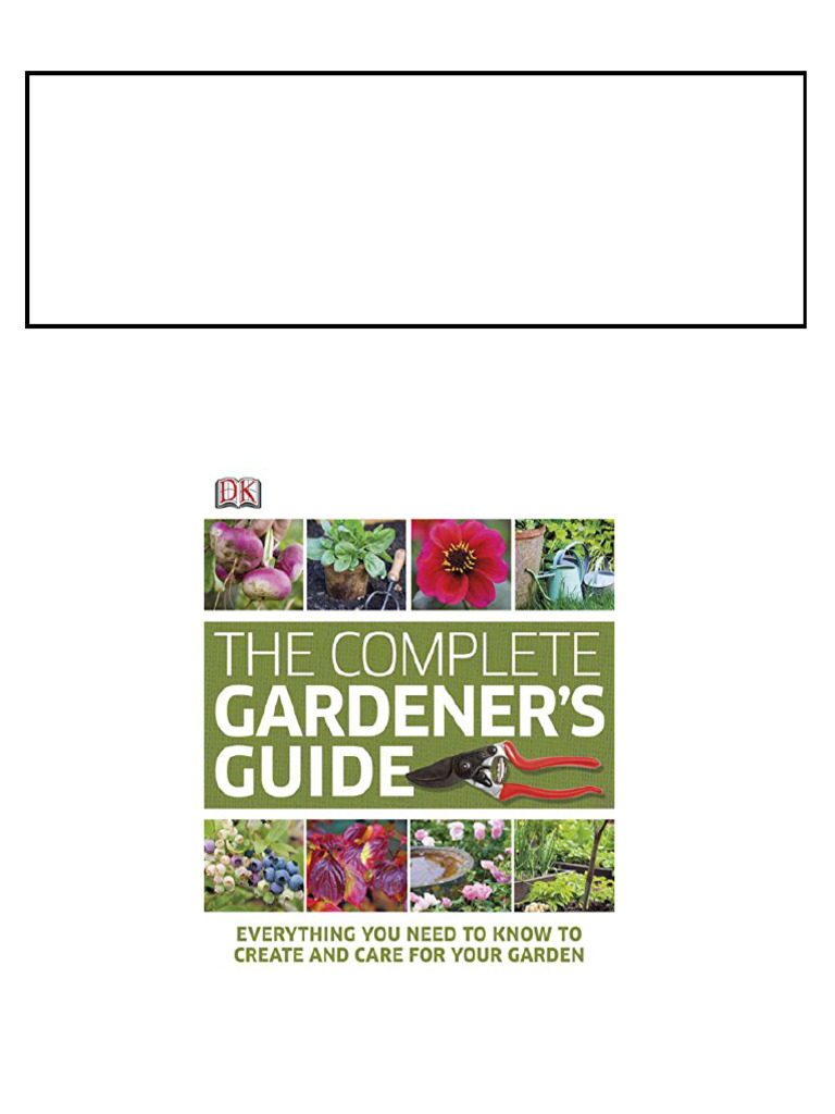 The Complete Gardener S Guide 1st American Ed Edition Akeroyd Download Pdf Pollination