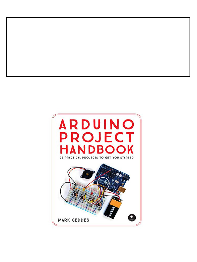 Arduino Project Handbook 25 Practical Projects To Get You Started 1st Edition Mark Geddes