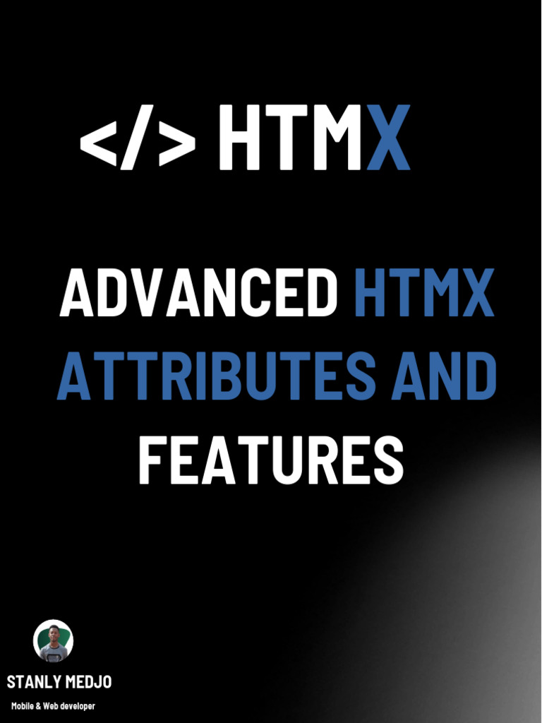 Advanced HTMX Attributes and Features 1721893926 | PDF | Software ...