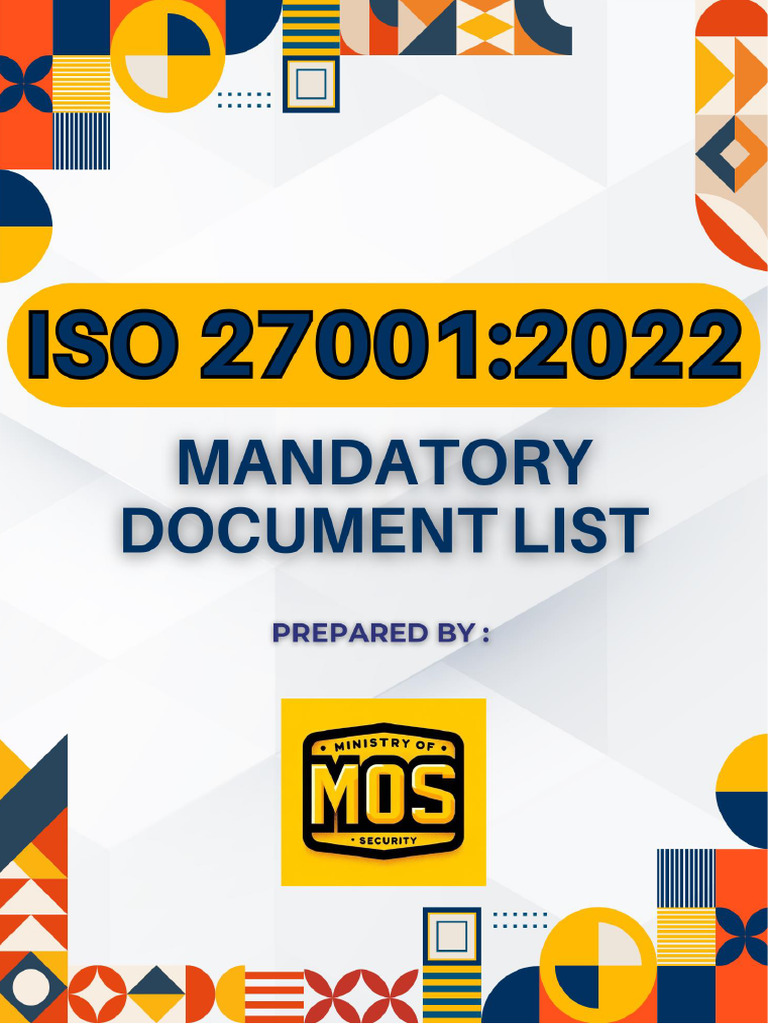 MOS - IsO 27001 2022 Mandatory Documents List | PDF | Information Security | Risk