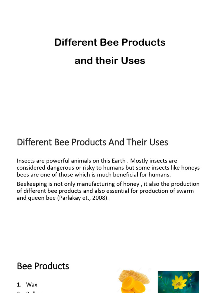 Lecture 24b Different Bee Products and Their Uses | PDF | Bees | Honey Bee