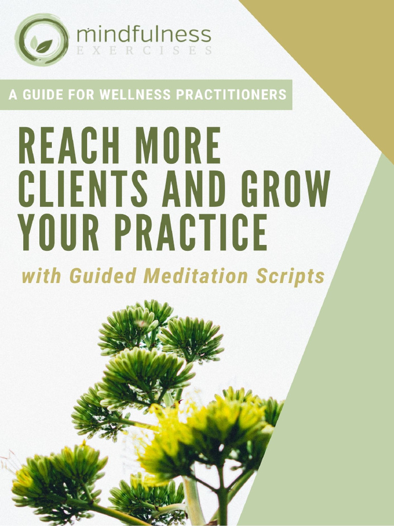 Reach More Clients and Grow Your Practice With Guided Meditation Scripts 1 | PDF | Mindfulness ...