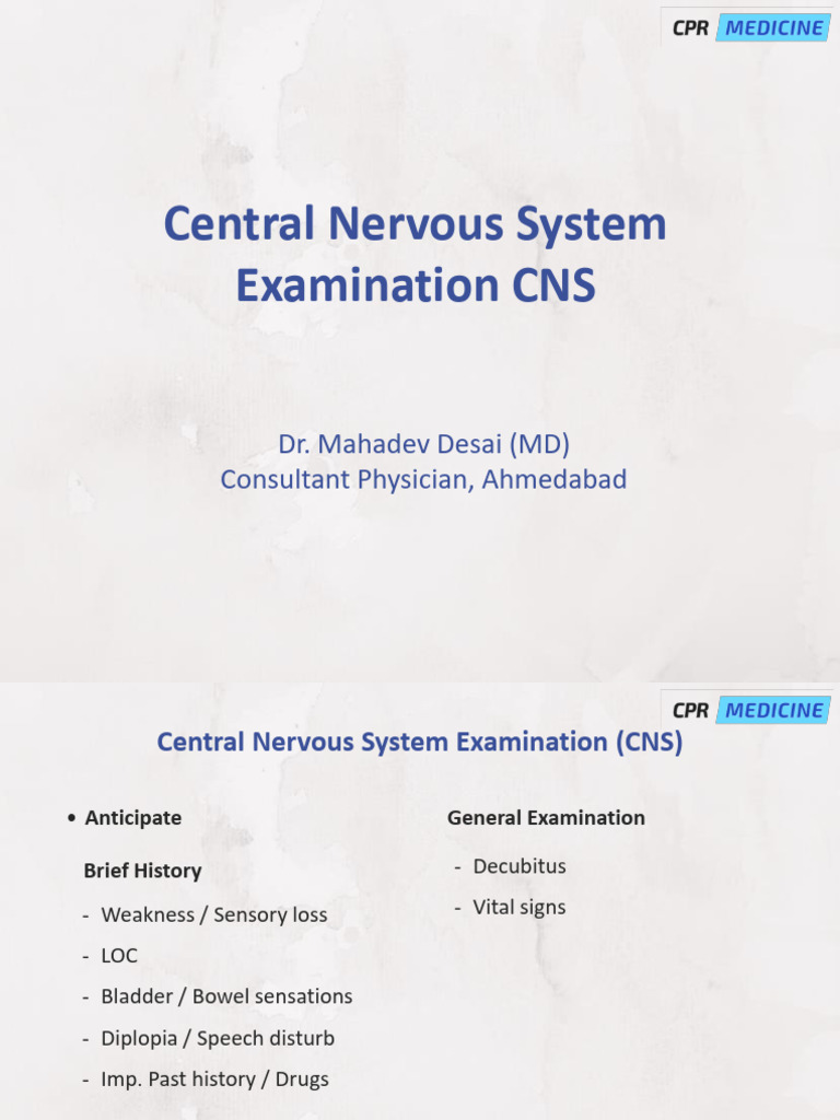 Central Nervous System Examination CNS: Dr. Mahadev Desai (MD ...