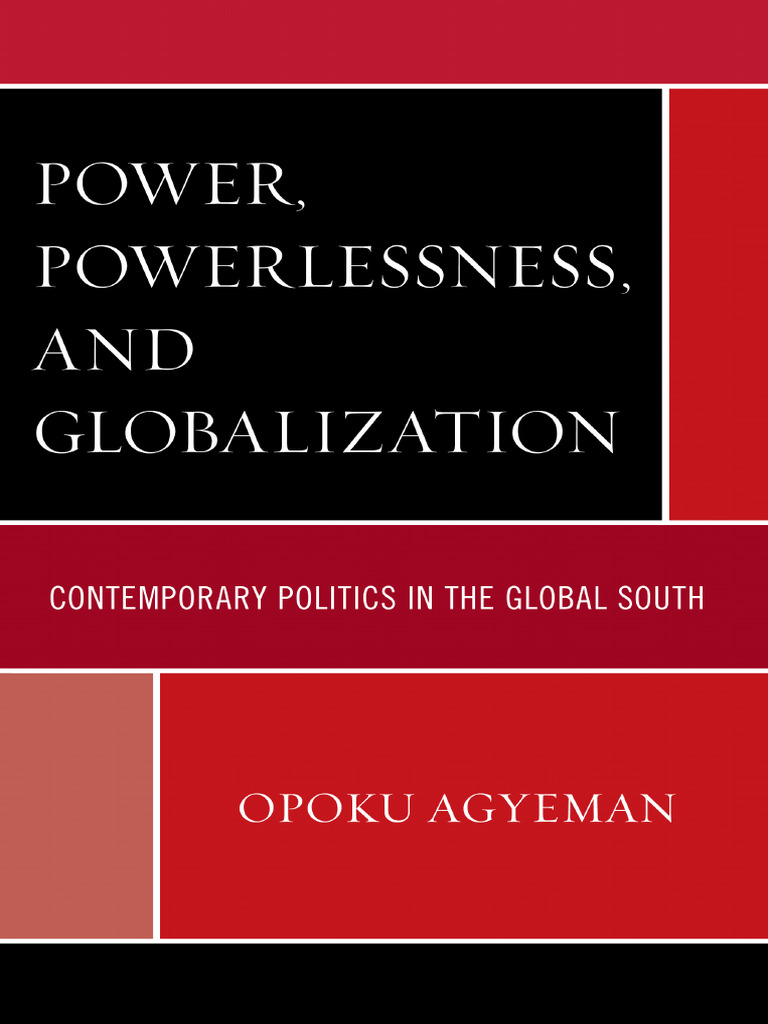 Power, Powerlessness, and Globalization - Contemporary - Opoku Agyeman - Rowman & Littlefield ...