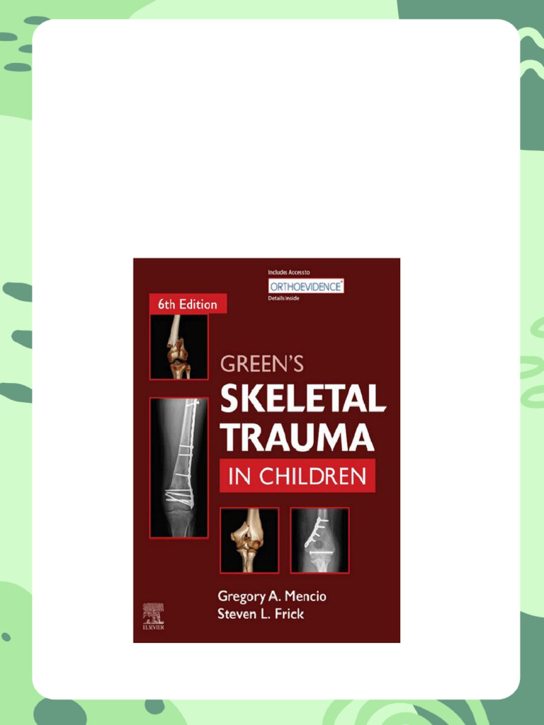 Green 39's Skeletal Trauma in Children 6th Edition Gregory A. Mencio ...