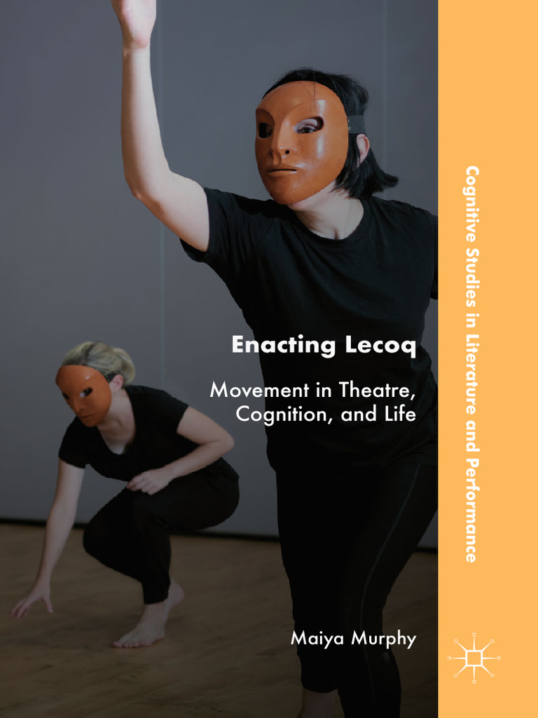 Enacting Lecoq Movement in Theatre Cogni | PDF | Psychology | Cognitive ...