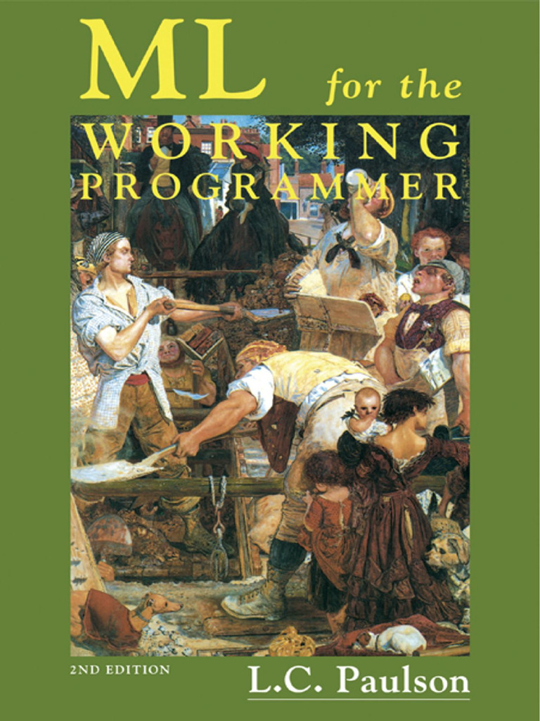 L. C. Paulson - ML for the Working Programmer, 2nd Edition (1996, Cambridge University Press ...