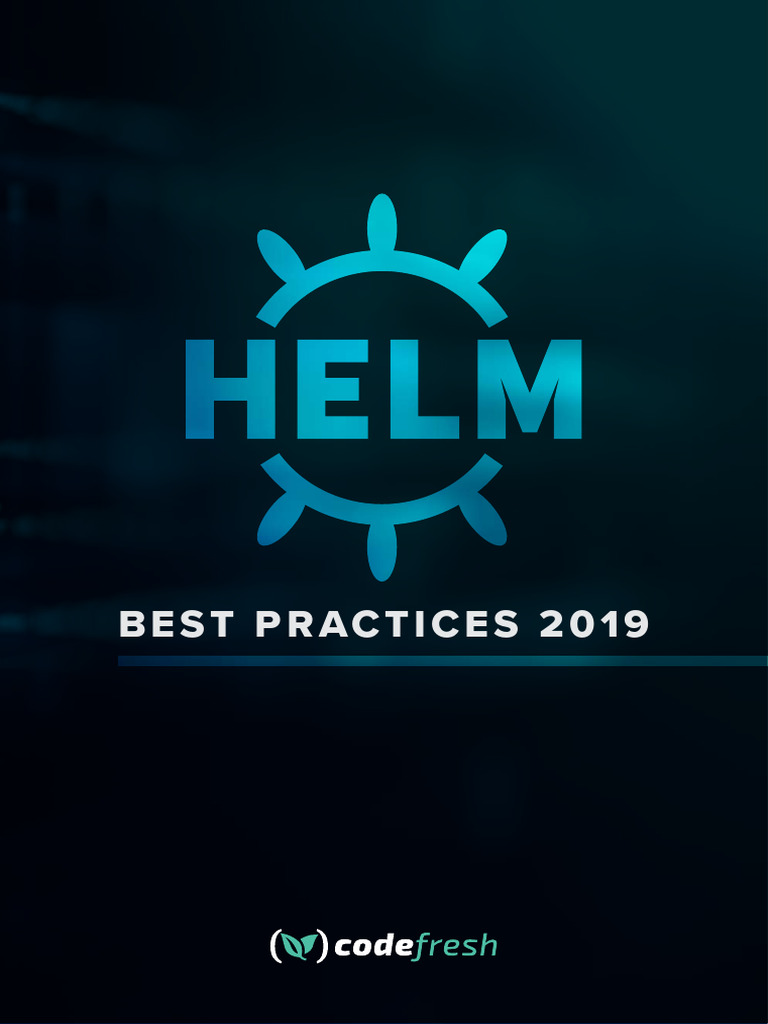 Codefresh Helm Best Practices 2019 | PDF | Version Control | Software Repository