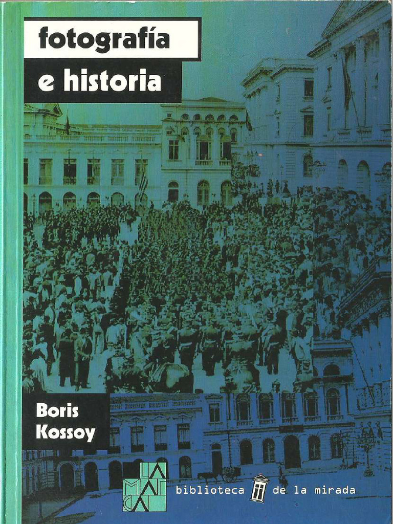 Fotografía e Historia. Boris Kossoy - Comprimido | PDF