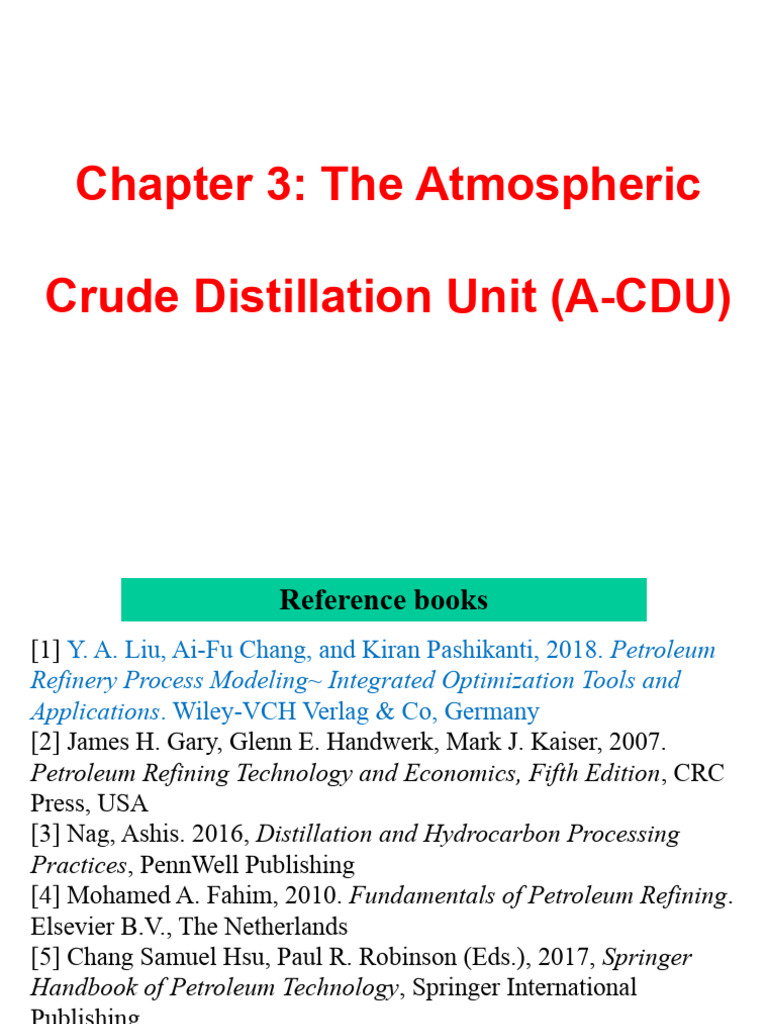 Chapter 3 The Atmospheric Crude Distillation Unit (CDU) | PDF | Oil Refinery | Distillation