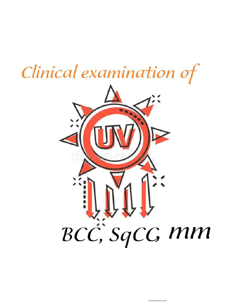 Clinical Examination of BCC, SQCC, MM | PDF