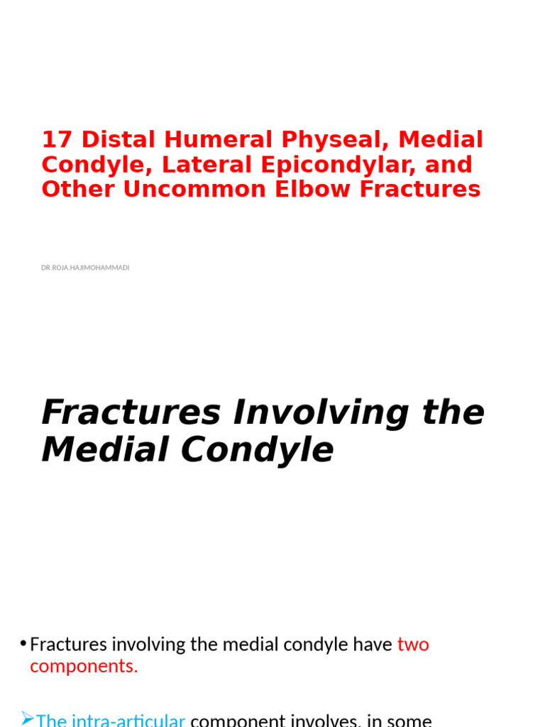 17 Distal Humeral Physeal, Medial Condyle, Lateral Epicondylar, and ...