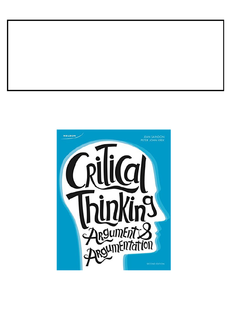 Critical Thinking Argument and Argumentation 2nd Edition Jean Saindon ...