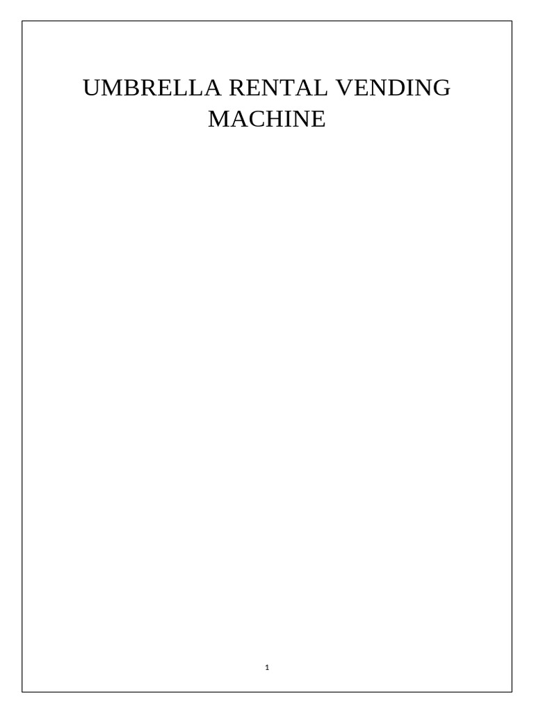 Umbrella Rental Vending Machine Documentation | PDF | Usability ...