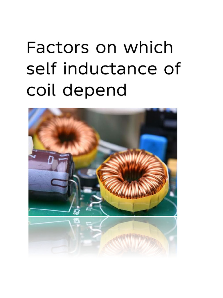 Factors Affecting Coil Self Inductance | PDF | Inductor | Inductance