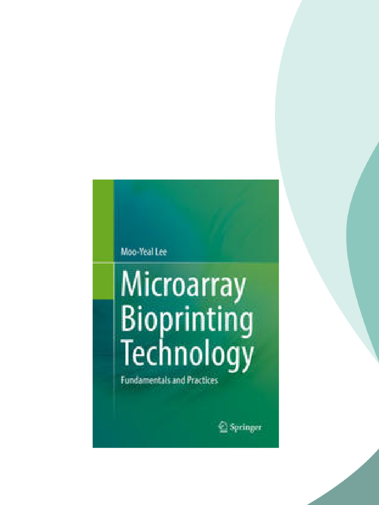 Microarray Bioprinting Technology Fundamentals and Practices 1st Edition Moo-Yeal Lee (Eds ...