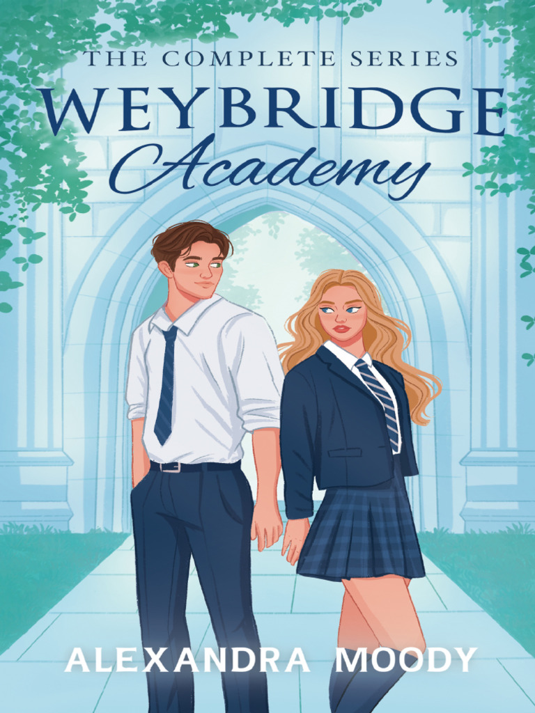 Weybridge Academy The Complete Series - Alexandra Moody | PDF