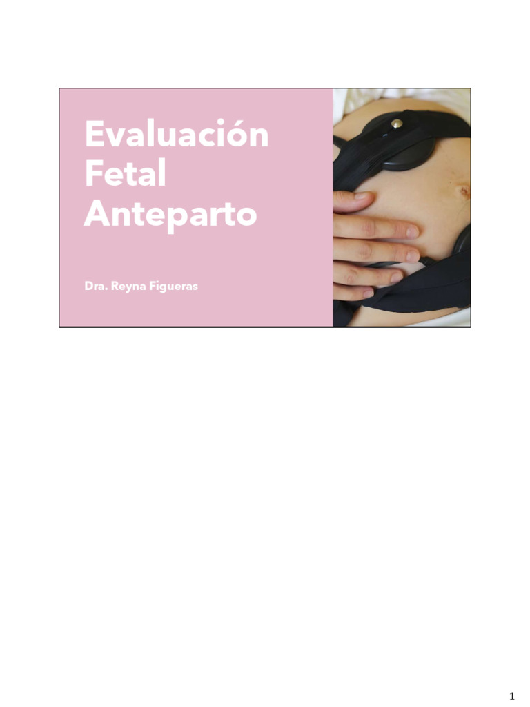 39 Evaluación Fetal Anteparto Apuntes | PDF | Feto | El embarazo