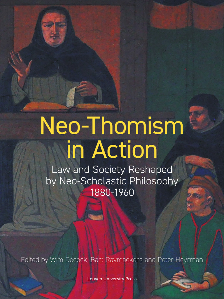 Neo-Thomism in Action: Law and Society Reshaped by Neo-Scholastic ...