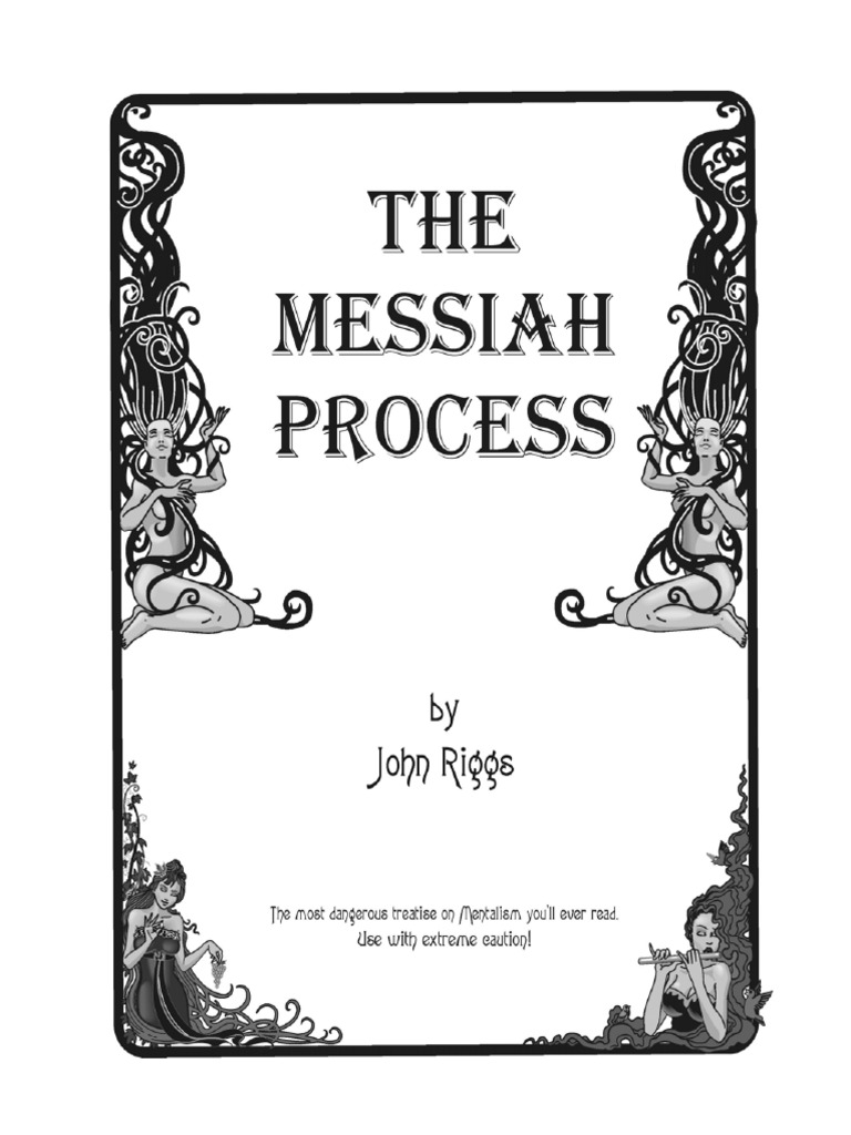 John Riggs - The Messiah Process | PDF | Hallucination | Parapsychology